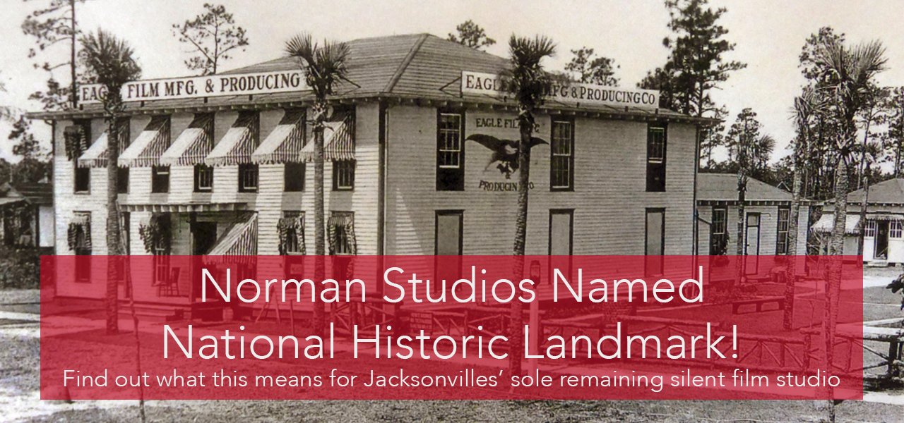 Norman Studios – Preserving Jacksonville's Silent Film Legacy